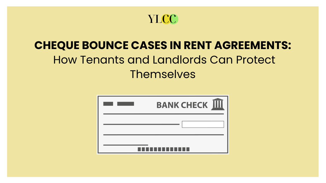 Cheque Bounce Cases in Rent Agreements – How Tenants and Landlords Can ...